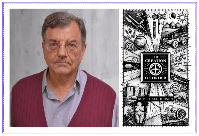 The Observatory Launches Michael Hudson’s Creation of Order ...